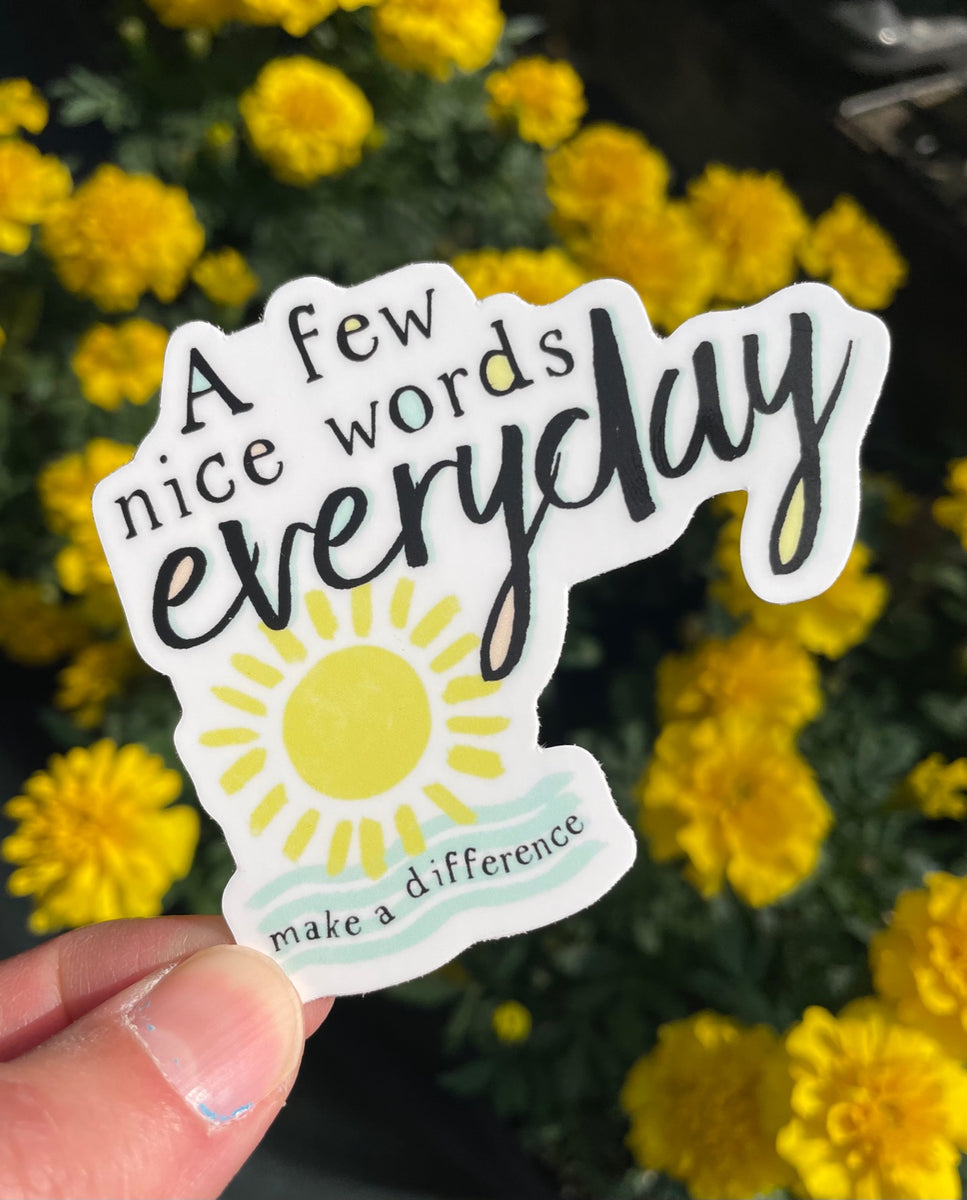 Nice Words Sticker – Scenic Route Design Co.