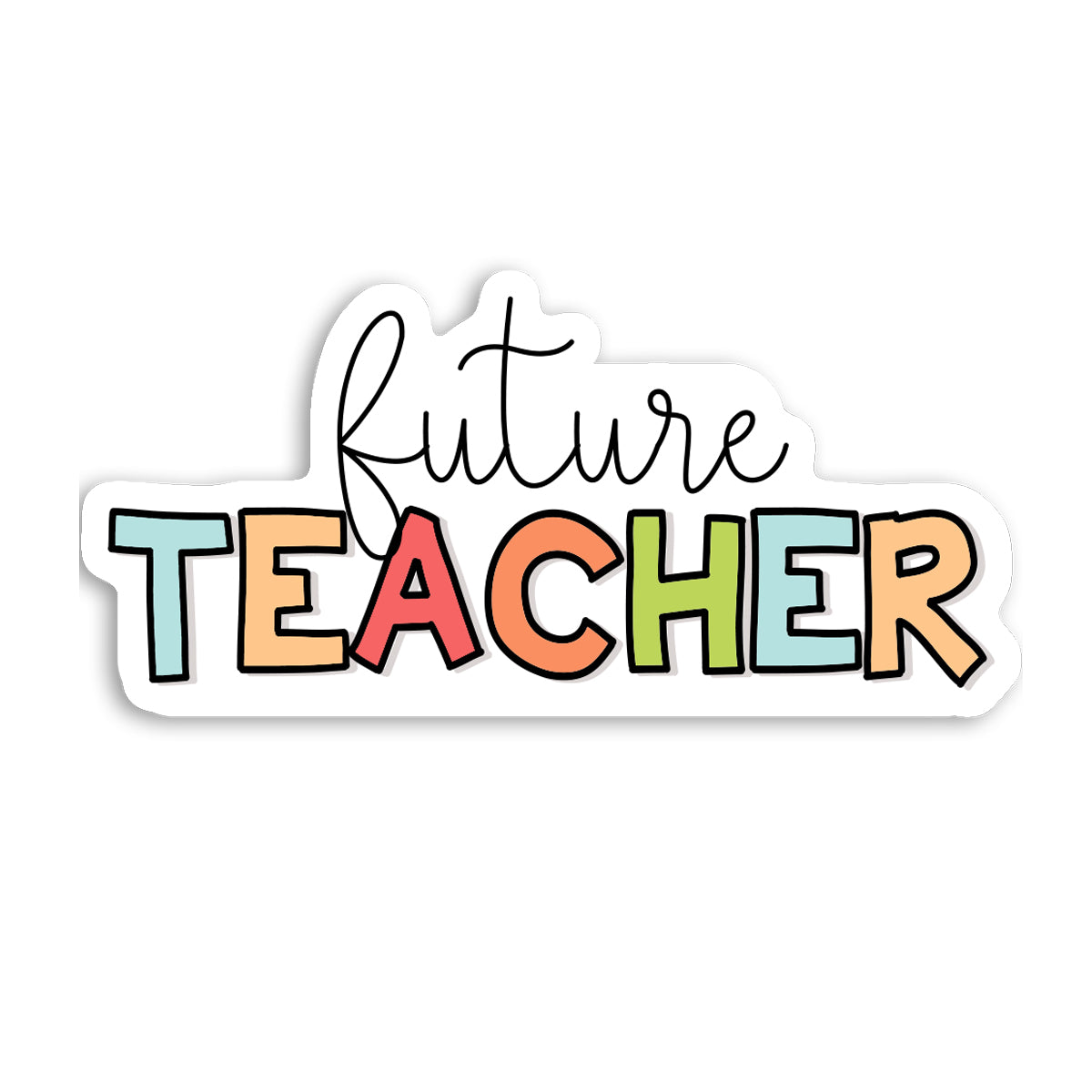 Future Teacher Sticker – Scenic Route Design Co.